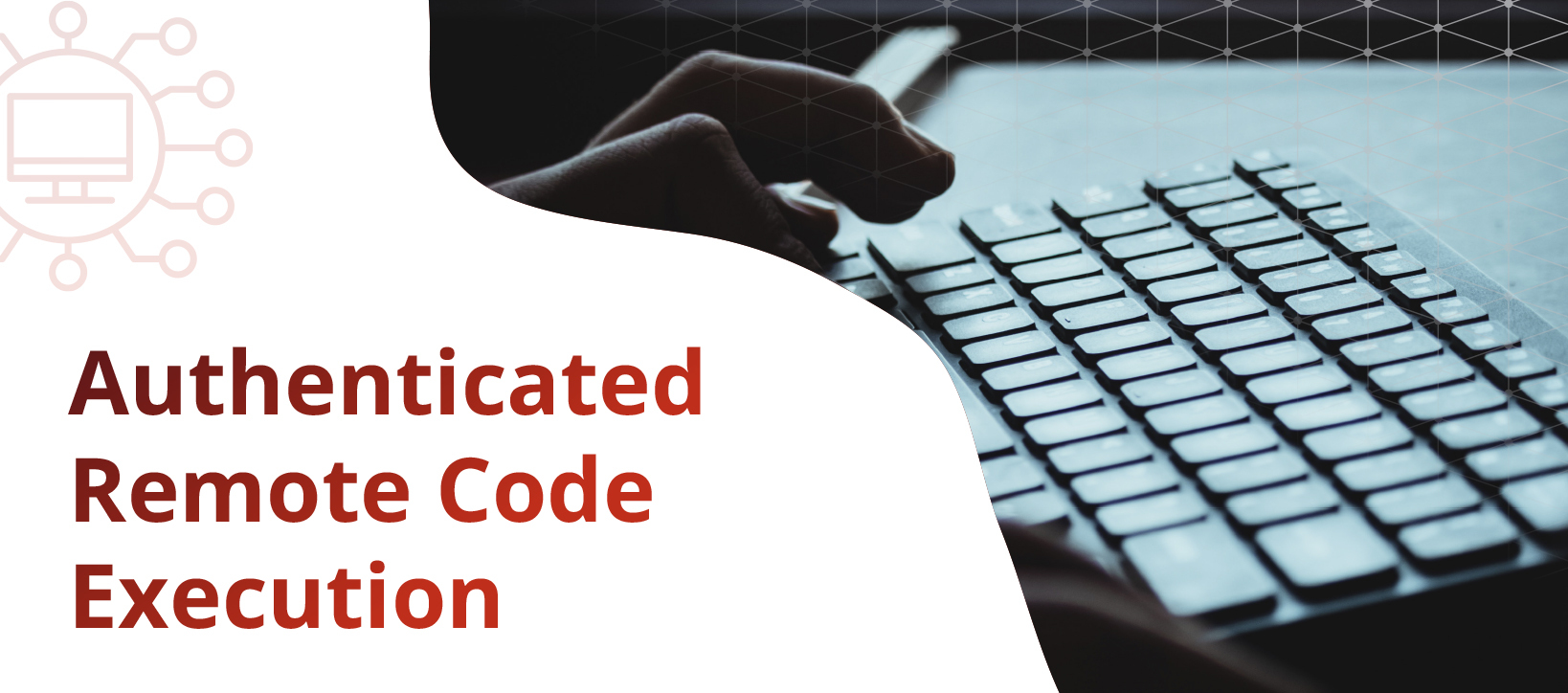 Download: Authenticated Remote Code Execution Guide