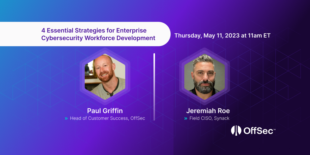 4 Essential Strategies for Enterprise Cybersecurity Workforce Development